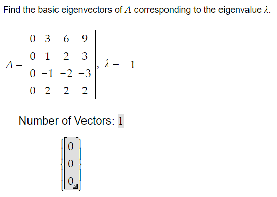 Solved Find the basic eigenvectors of A corresponding to the | Chegg.com