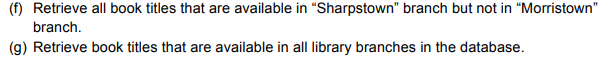 Solved Consider the LIBRARY relational database schema | Chegg.com