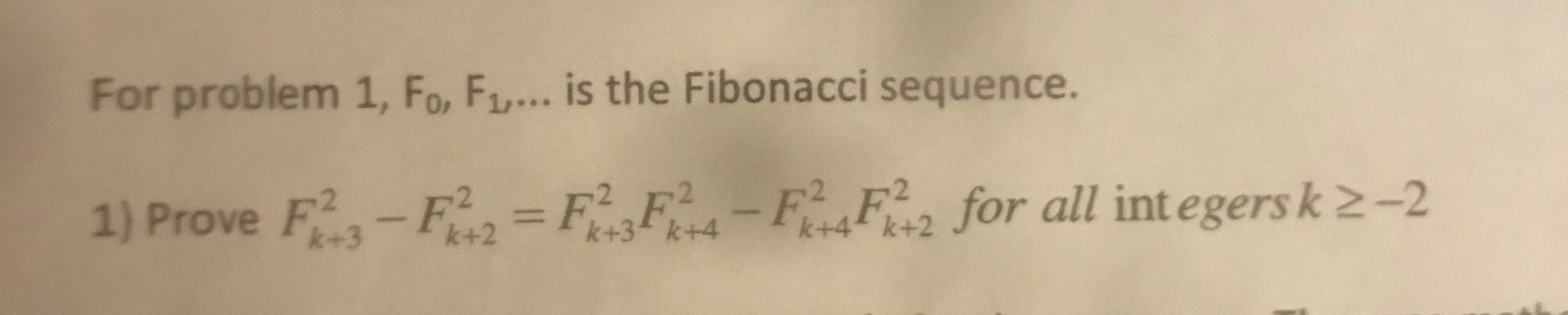 Solved For problem 1, Fo, F1... is the Fibonacci sequence. | Chegg.com