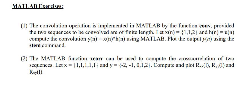 Solved MATLAB Exercises: (1) The convolution operation is | Chegg.com