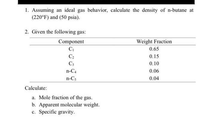 Solved 1. Assuming an ideal gas behavior, calculate the | Chegg.com