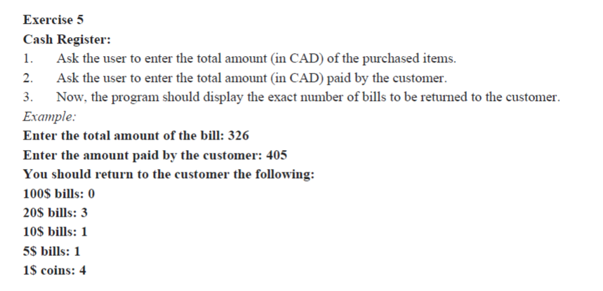 Solved Exercise 5 Cash Register: Ask the user to enter the | Chegg.com