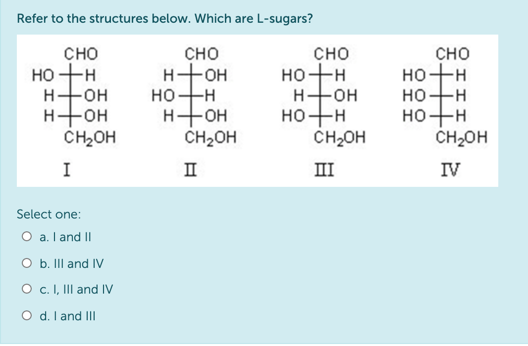 Solved Refer to the structures below. Which are L-sugars? | Chegg.com