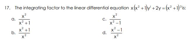 Solved 17. The integrating factor to the linear differential | Chegg.com
