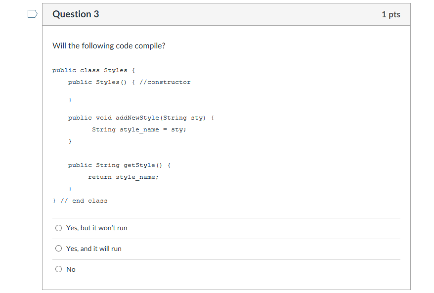 Solved Question 1 1 pts Will the following code compile | Chegg.com