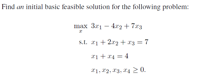 Solved Find an initial basic feasible solution for the | Chegg.com