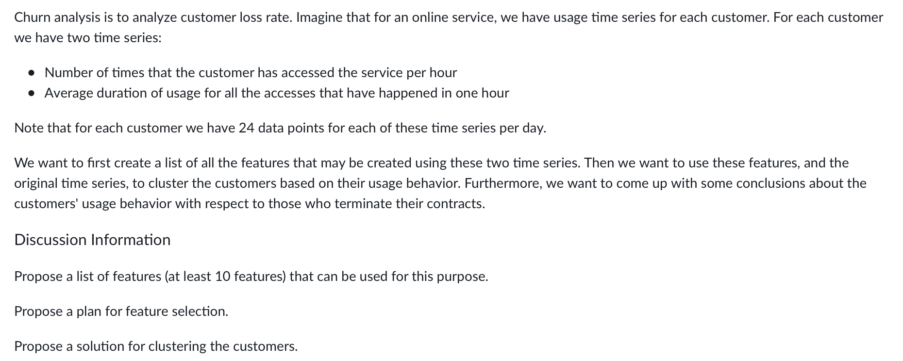 Solved Churn analysis is to analyze customer loss rate. | Chegg.com