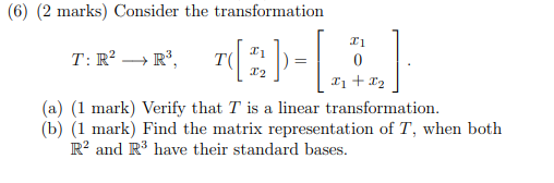Solved i (6) (2 marks) Consider the transformation Ti T:R2 | Chegg.com