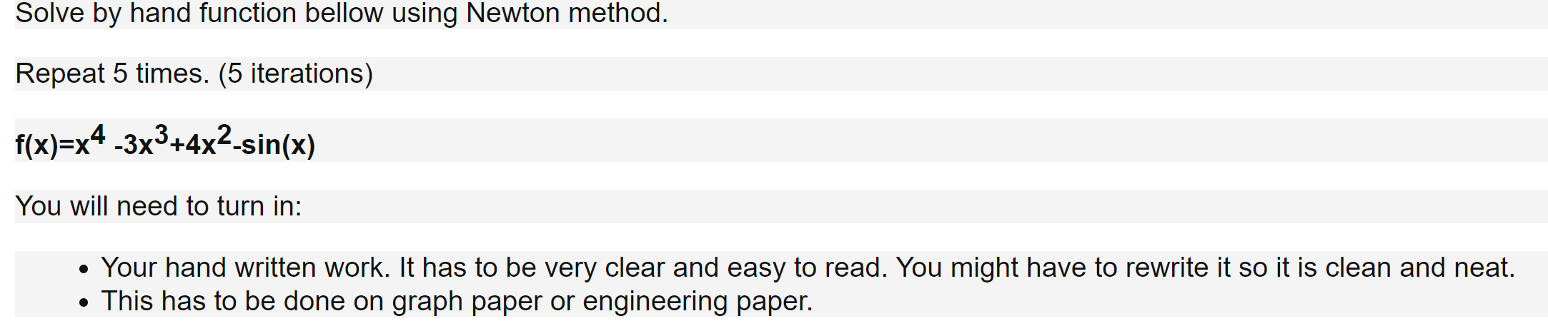 Solved Solve by hand function bellow using Newton method. | Chegg.com