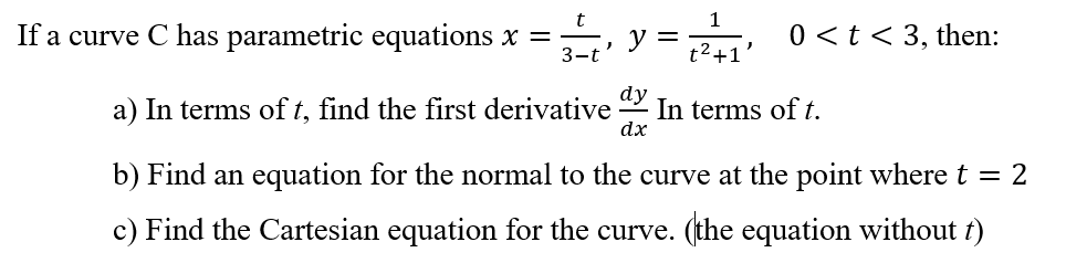 Solved t If a curve C has parametric equations x = 3-t y = 1 | Chegg.com