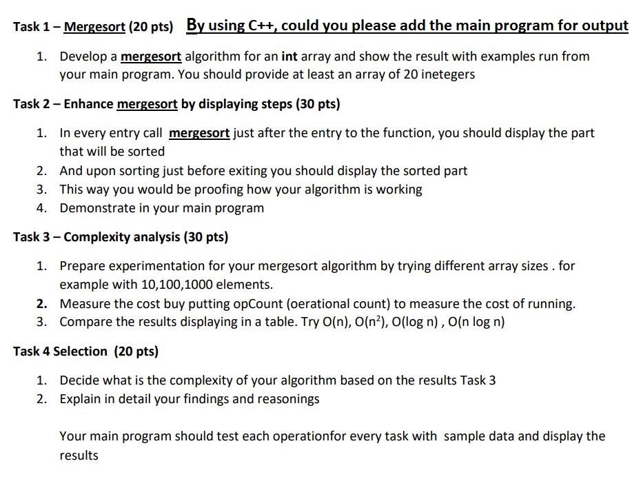 Solved Task 1 - ﻿Mergesort ( 20 ﻿pts) ﻿By using C++, ﻿could | Chegg.com