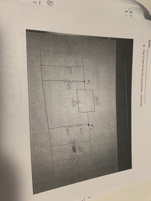 Solved NAME: 6) Find V1 and V2 for the circuit below. (30 | Chegg.com