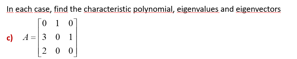 Solved In each case, find the characteristic polynomial, | Chegg.com