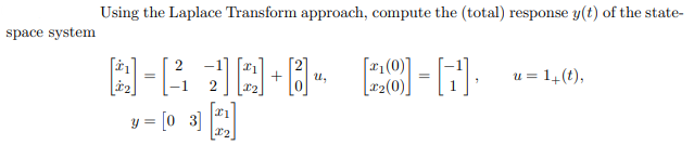 Solved Using the Laplace Transform approach, compute the | Chegg.com