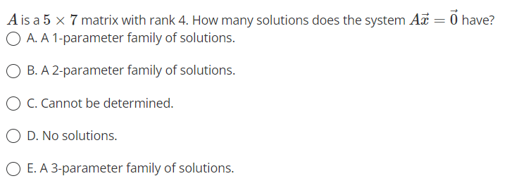 Solved A is a 5×7 matrix with rank 4 . How many solutions | Chegg.com
