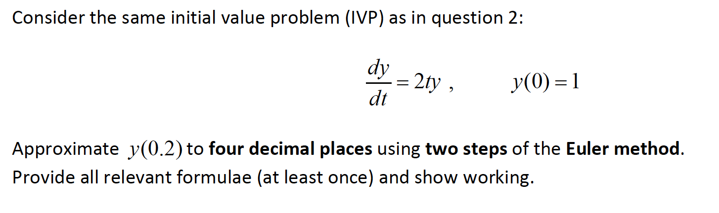 Solved Consider the same initial value problem (IVP) as in | Chegg.com