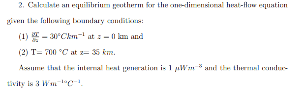 Solved 2. Calculate an equilibrium geotherm for the | Chegg.com