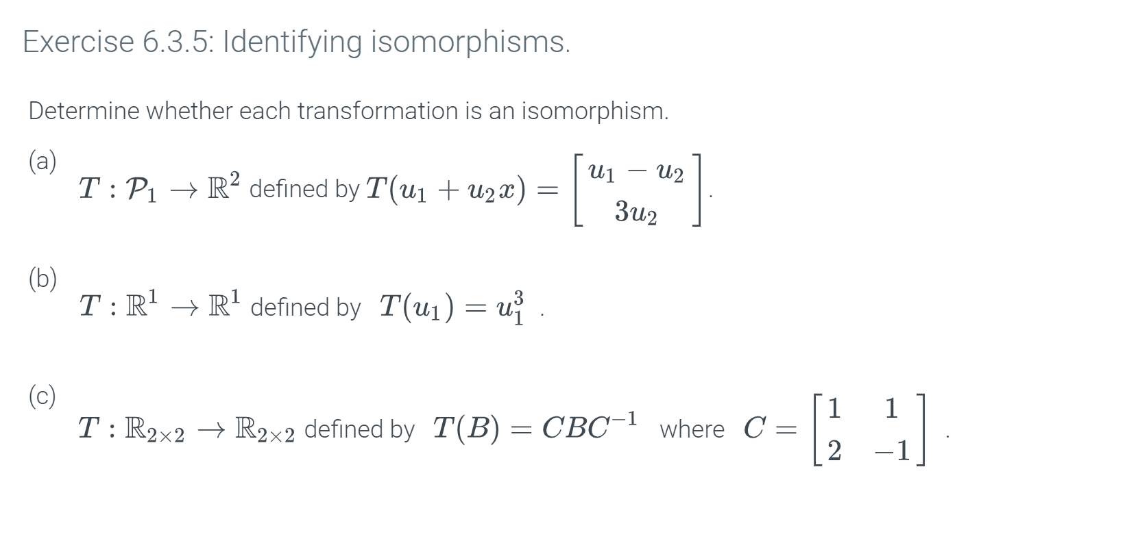 Solved Exercise 6.3.5: Identifying isomorphisms. Determine | Chegg.com