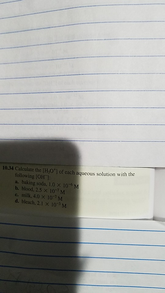 Solved 10.34 Calculate the (H20+] of each aqueous solution | Chegg.com