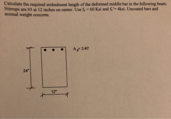 Solved Calculate the required embedment length of the | Chegg.com