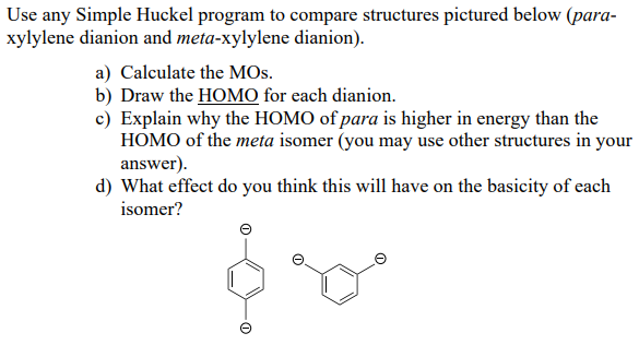 Solved Use any Simple Huckel program to compare structures | Chegg.com