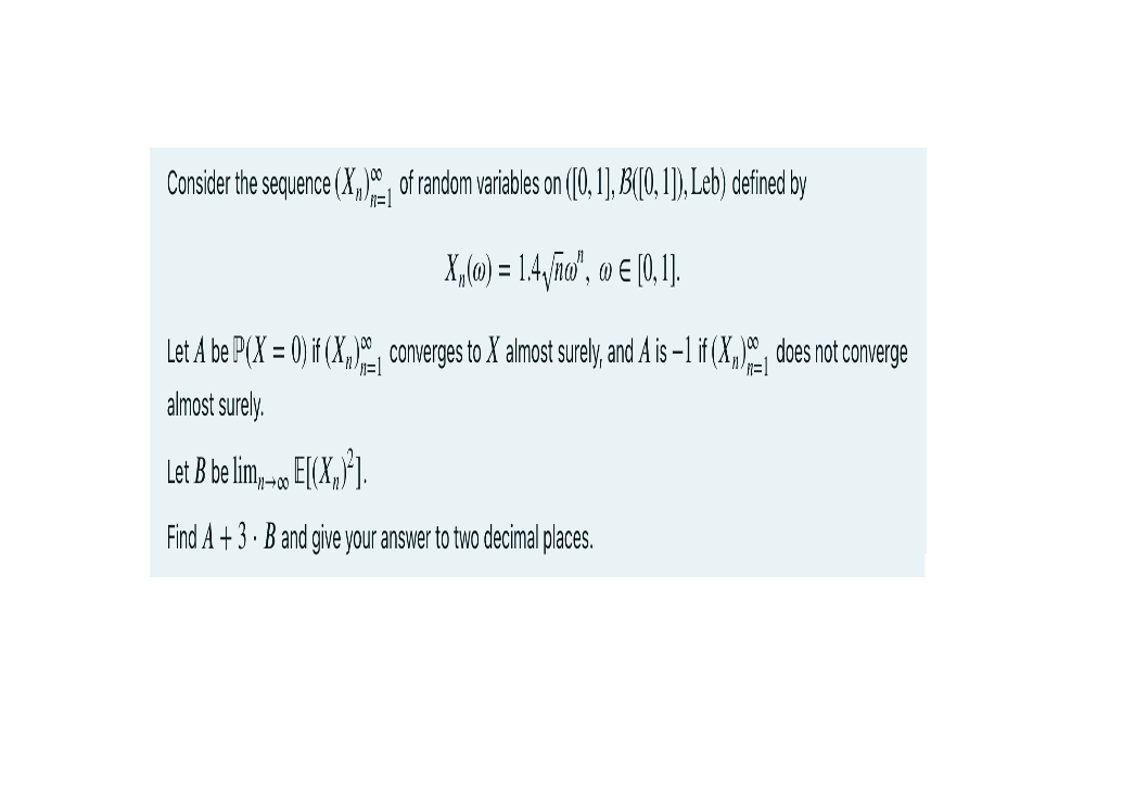 Consider the sequence (Xn)n=1∞ of random variables on | Chegg.com