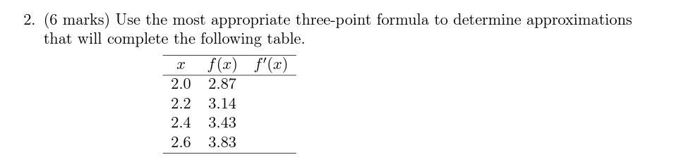 Solved 2. (6 marks) Use the most appropriate three-point | Chegg.com
