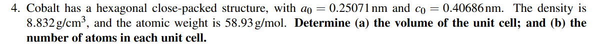 Solved 4. Cobalt has a hexagonal close-packed structure, | Chegg.com