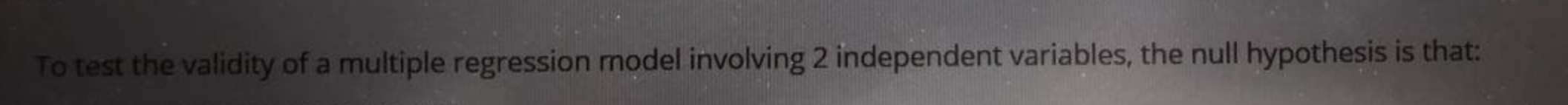 Solved To test the validity of a multiple regression model | Chegg.com
