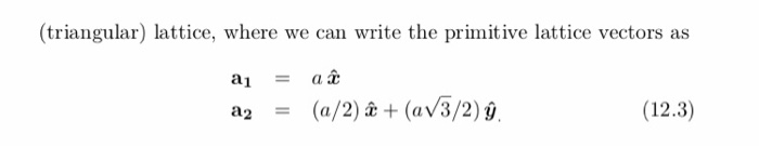 Solved (b) Consider a triangular lattice in two dimensions | Chegg.com