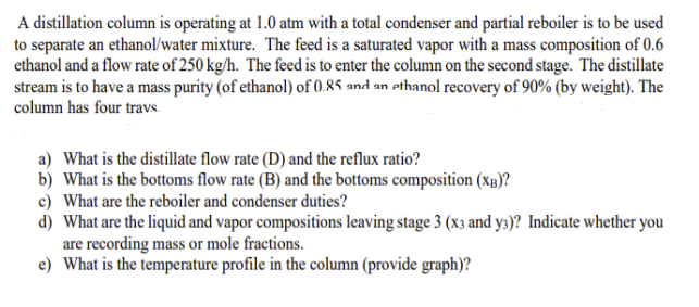 Solved A distillation column is operating at 1.0 atm with a | Chegg.com