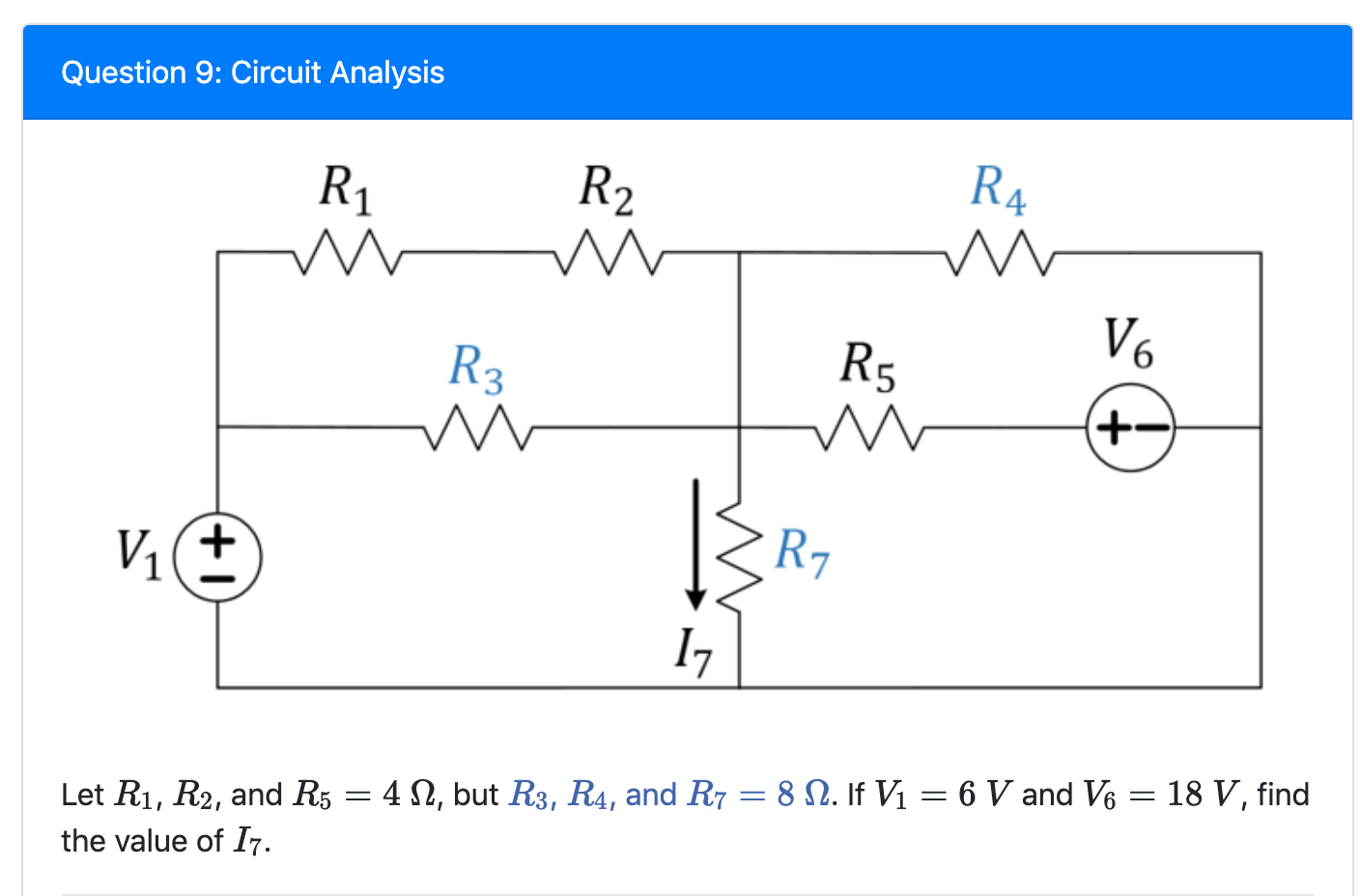 Solved Question 9: Circuit Analysis R4 R2 W R1 V6 R5 R3 (+) | Chegg.com