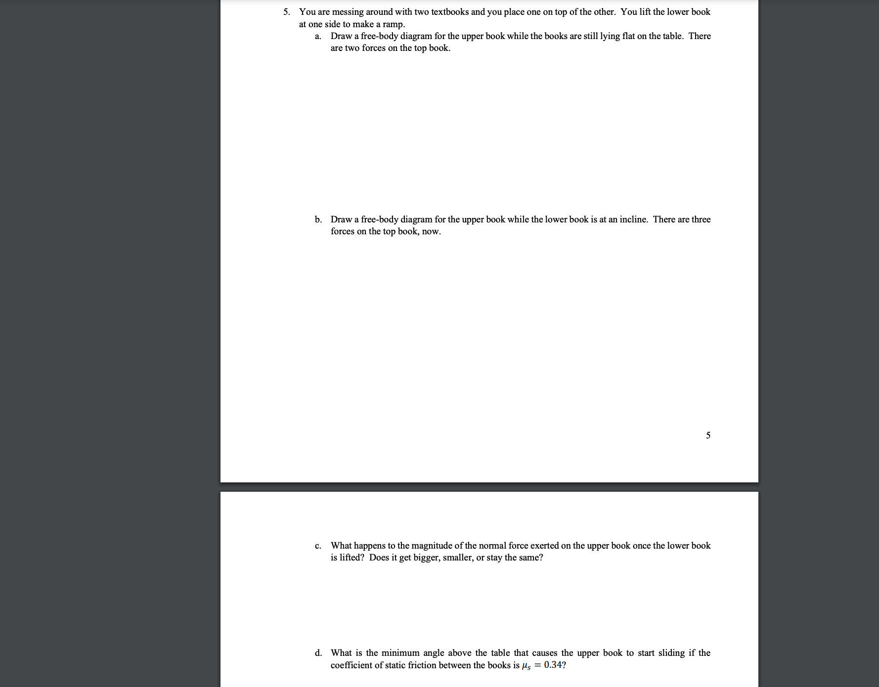 Solved You are messing around with two textbooks and you | Chegg.com