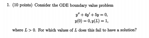 Solved 1. (10 points) Consider the ODE boundary value | Chegg.com