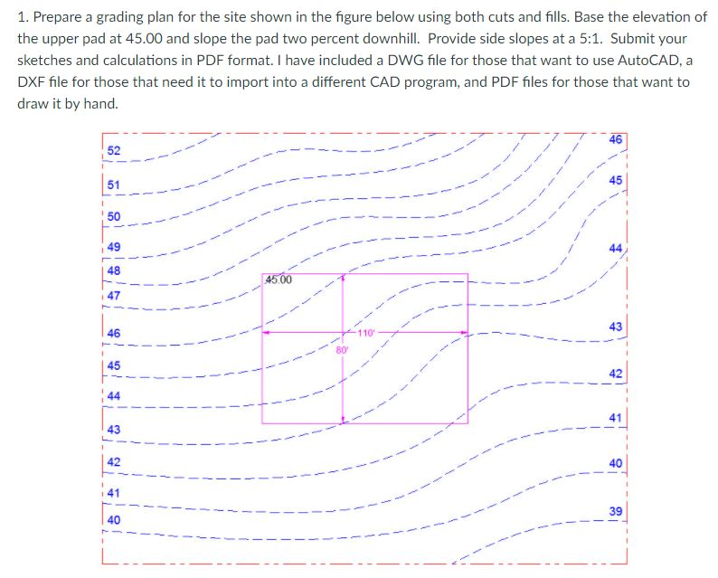 Solved 1. Prepare a grading plan for the site shown in the | Chegg.com