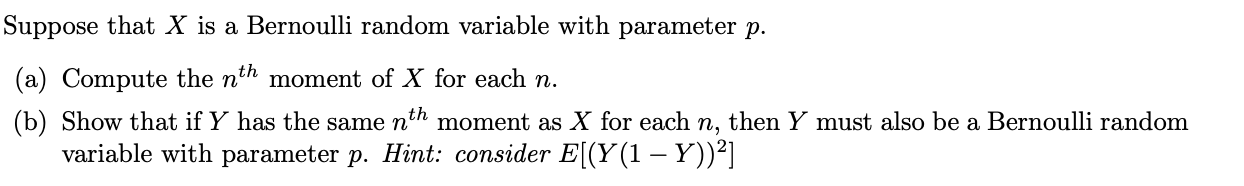 Solved Suppose that X is a Bernoulli random variable with | Chegg.com