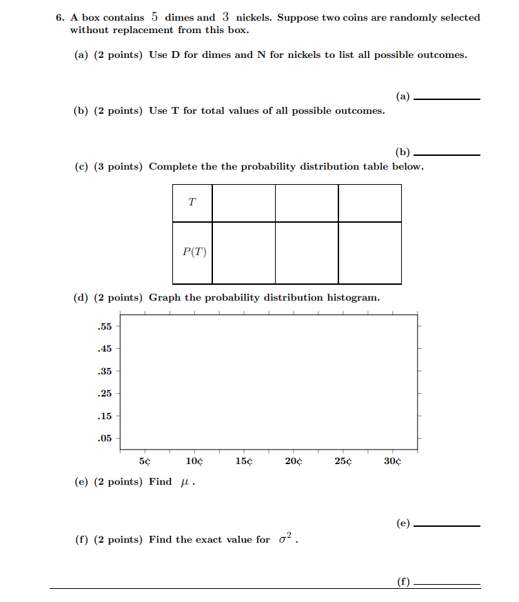 Solved 6. A box contains 5 dimes and 3 nickels. Suppose two | Chegg.com