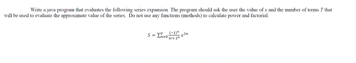 Solved Write a java program that evaluates the following | Chegg.com