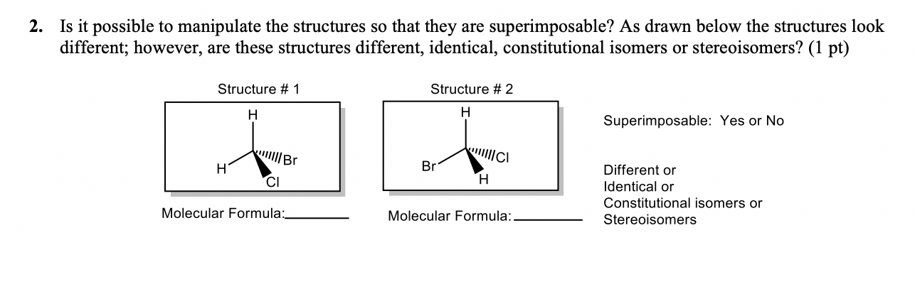 Solved 2. Is it possible to manipulate the structures so | Chegg.com