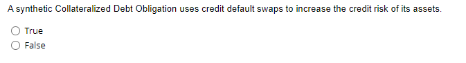 Solved A synthetic Collateralized Debt Obligation uses | Chegg.com
