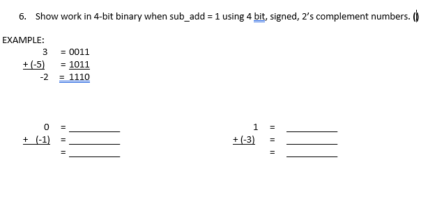 Solved 6. Show work in 4-bit binary when sub_add 1 using 4 | Chegg.com