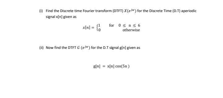 Solved (0) Find the Discrete time Fourier transform (DTFT) | Chegg.com