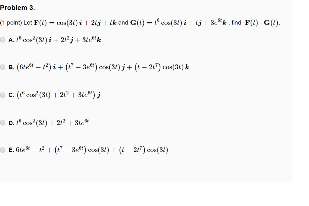 Solved Problem 3. ( 1 point) Let F(t-cos(3t) i + 2tj + tk | Chegg.com