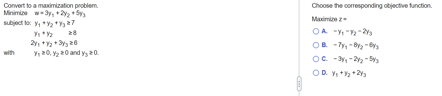 Solved Convert to a maximization problem. Minimize w = 3y₁ + | Chegg.com