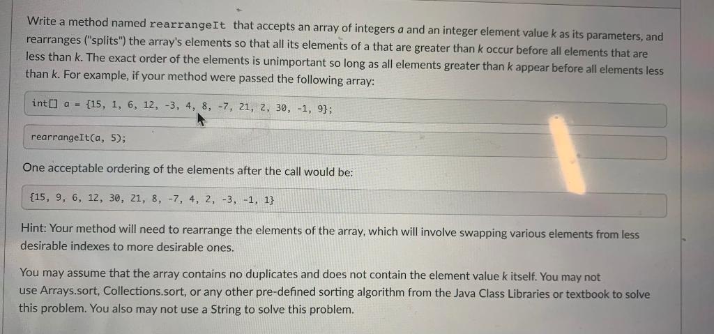 Solved Write a method named rearrange It that accepts an | Chegg.com