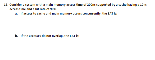 Solved 15. Consider a system with a main memory access time | Chegg.com