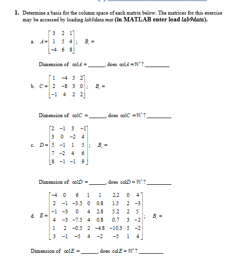 Solved Determine a basis for the column space of each matrix | Chegg.com