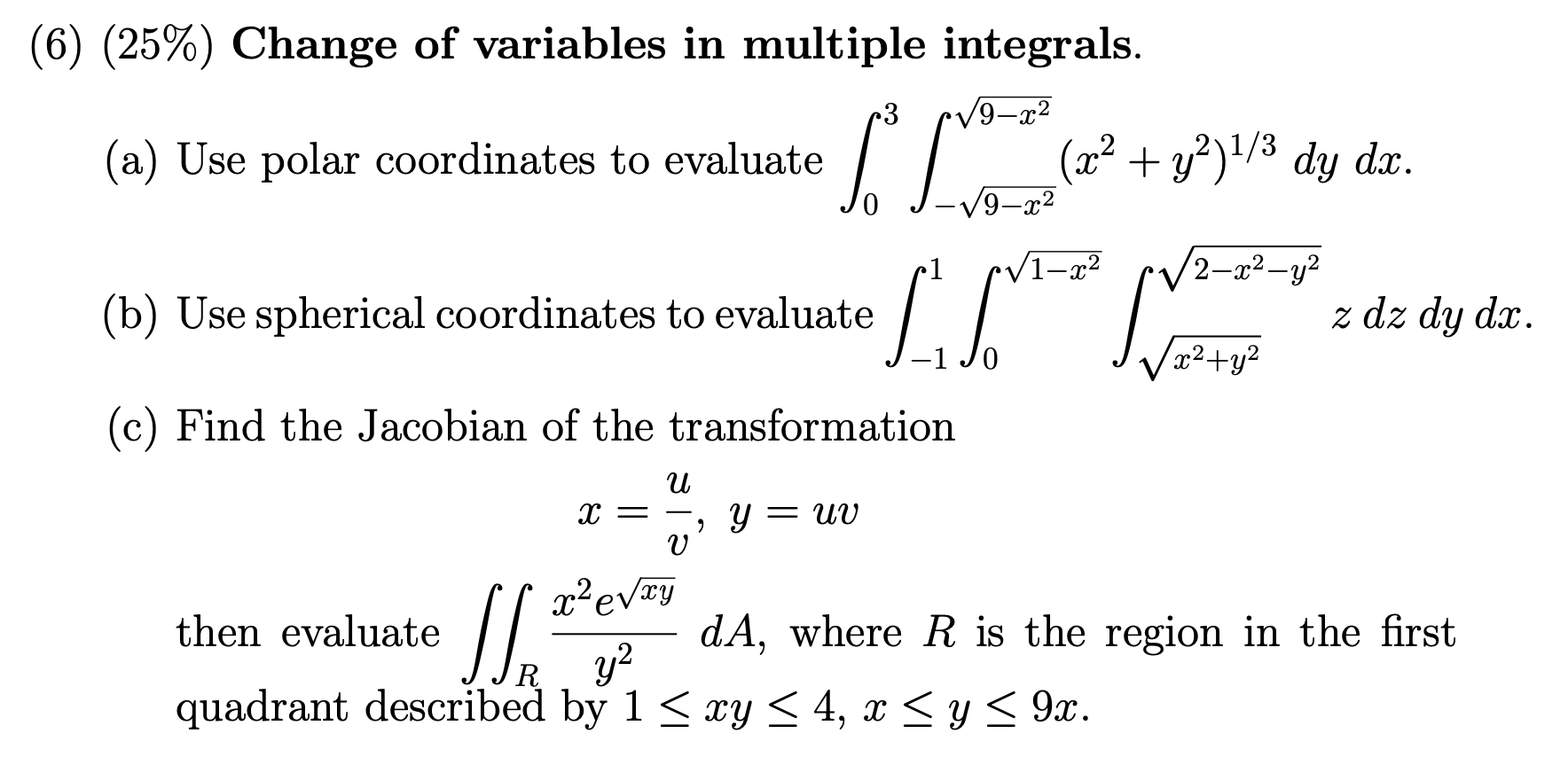 Solved (6) (25%) Change of variables in multiple integrals. | Chegg.com