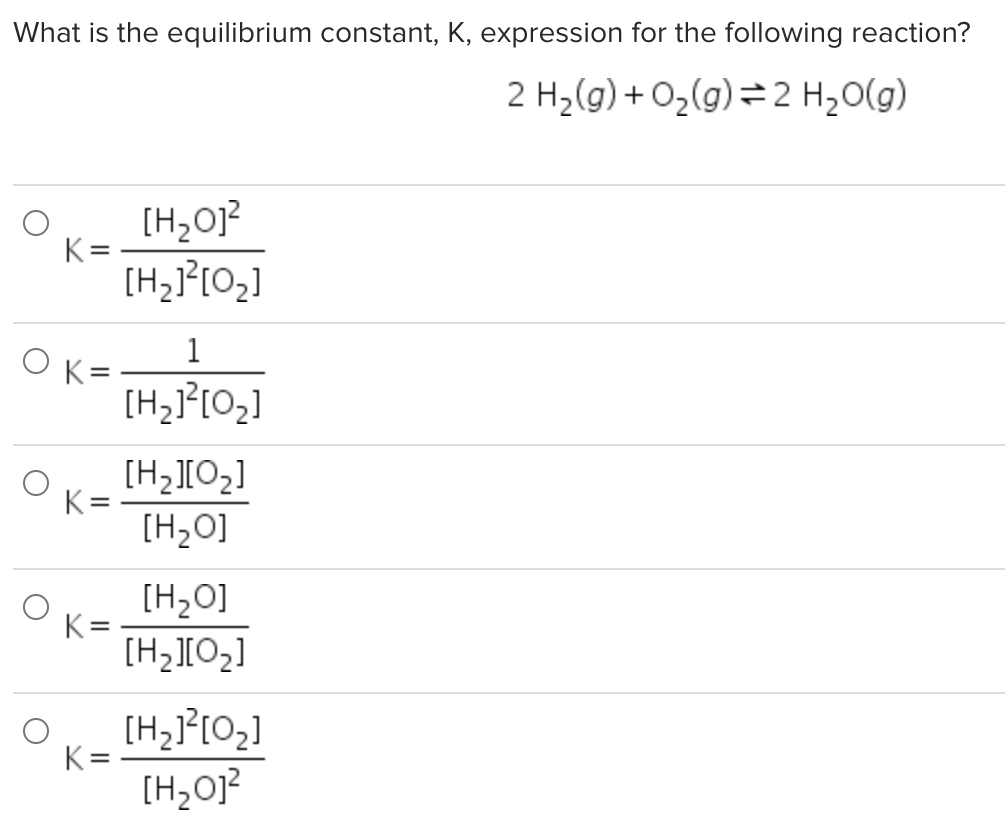 Solved What is the equilibrium constant, K, expression for | Chegg.com