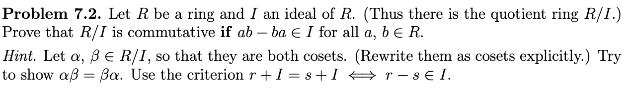 Solved Problem 7.2. Let R be a ring and I an ideal of R. | Chegg.com